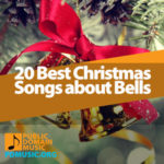 20 Best Christmas Songs About Bells - Public Domain Music