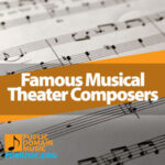 15 Most Famous Musical Theater Composers You Should Know - Public ...