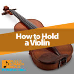 How to Hold a Violin: The Complete Guide - Public Domain Music