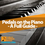 What Do The Pedals On The Piano Do? A Beginner's Guide