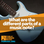 Different Parts Of A Music Note Explained - Music Theory Example