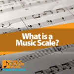 Music Scales: A Beginner's Guide - Public Domain Music