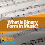 What is Binary Form: A Complete Music Theory Guide - Public Domain Music