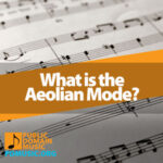 What is the Aeolian Mode?: A Complete Music Theory Guide