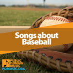 36 Most Popular Songs About Baseball [Game Day Playlist] - Public ...