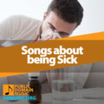 25 Healing Songs About Being Sick to Help You Cope - Public Domain Music