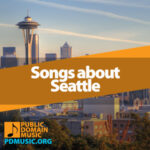 25 Most Popular Songs About Seattle, WA (Travel Playlist) - Public ...
