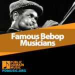 21 Most Famous Bebop Musicians Who Shaped Music History - Public Domain ...