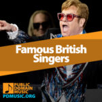 25 Most Famous British Singers Who Shaped Music - Public Domain Music