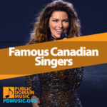 24 Greatest Famous Canadian Singers of All Time - Public Domain Music