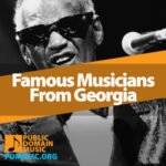 25 Greatest & Most Famous Musicians From Georgia - Public Domain Music