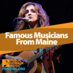25 Most Famous Musicians From Maine (Must Hear Playlist) - Public ...