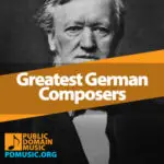 24 Greatest German Composers Who Changed Music History - Public Domain ...