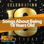 20 Popular Songs About Being 18 Years Old (Must Hear) - Public Domain Music