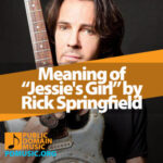 Meaning of the Song "Jessie's Girl" by Rick Springfield - Public Domain ...