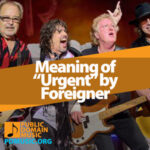 Meaning of the Song "Urgent" by Foreigner - Public Domain Music