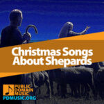 18 Joyous Christmas Songs About Shepherds (Nativity Playlist) - Public ...