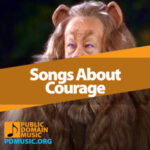 24 Brave Songs About Courage & Strength (Must Hear Playlist) - Public ...