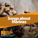 31 Most Patriotic Songs About Marines You Should Know - Public Domain Music