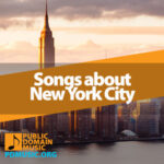 21 Most Iconic Songs About New York City (NYC Playlist) - Public Domain ...