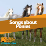 27 Most Iconic Songs About Ponies (Ultimate Playlist) - Public Domain Music