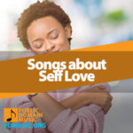 27 Inspirational Songs About Self Love & Healing (Must Hear List ...