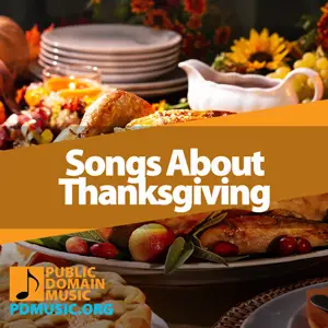 27 Most Popular Thanksgiving Songs for Your Turkey Day - Public Domain ...