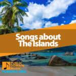 25 Most Popular Songs About The Islands You Should Know - Public Domain ...