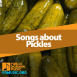 31 Most Famous Songs About Pickles (Ultimate Playlist) - Public Domain ...