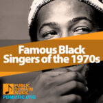 31 Most Famous Black Singers of the 1970s (Know Listen) - Public Domain ...