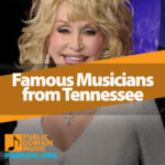 25 Most Famous Musicians from Tennessee of All Time (Must Hear ...