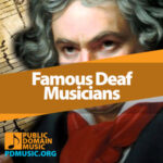 31 Greatest & Most Famous Deaf Musicians of All Time - Public Domain Music