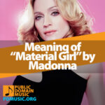 Meaning of the Song "Material Girl" by Madonna - Public Domain Music